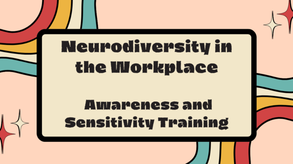 Neurodiversity in the Workplace - Awareness and Sensitivity Training ...