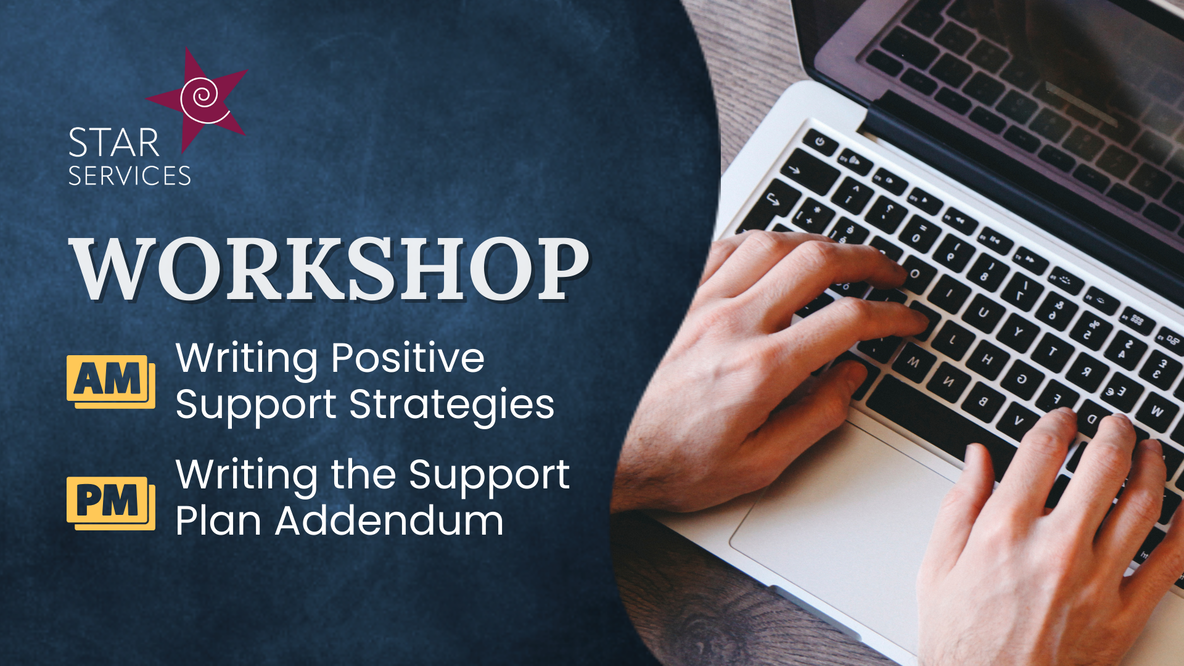 WORKSHOP | Writing Positive Support Strategies (AM) & Writing the Support Plan Addendum (PM) 🏢 ...