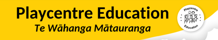 Playcentre Educator Modules for Continuing Learners PE2, PE3, PE4 ...