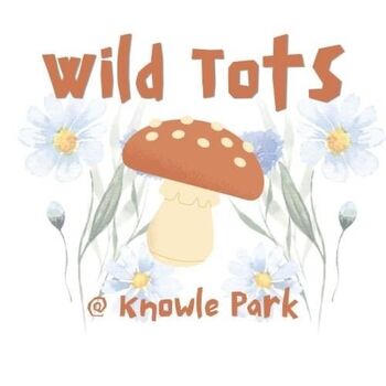 Wild Tots at Knowle Park - Booking by Bookwhen