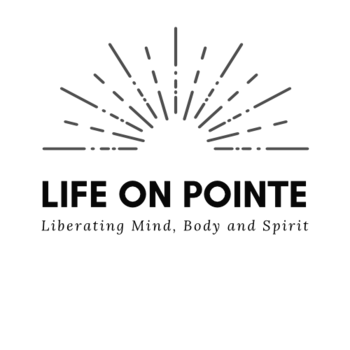 LIFE ON POINTE ~ Liberating body, mind and spirit - Booking by Bookwhen