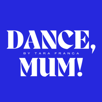 'Dance, Mum! Classes - Booking by Bookwhen